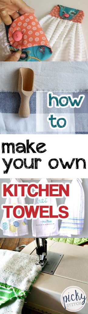 How to Make Your Own Kitchen Towels • Picky Stitch