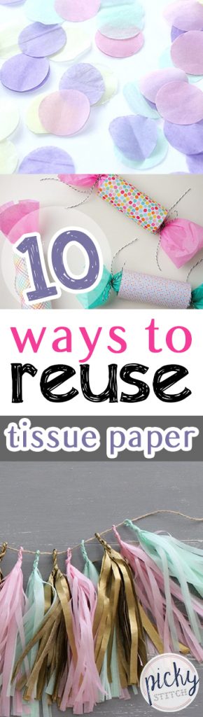 10 Ways to Reuse Tissue Paper • Picky Stitch