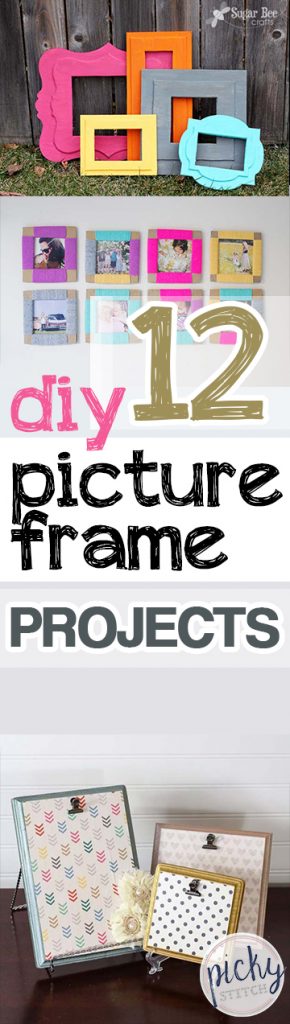 12 DIY Picture Frame Projects • Picky Stitch