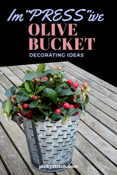 Im"PRESS"ive Olive Bucket Decorating Ideas • Picky Stitch